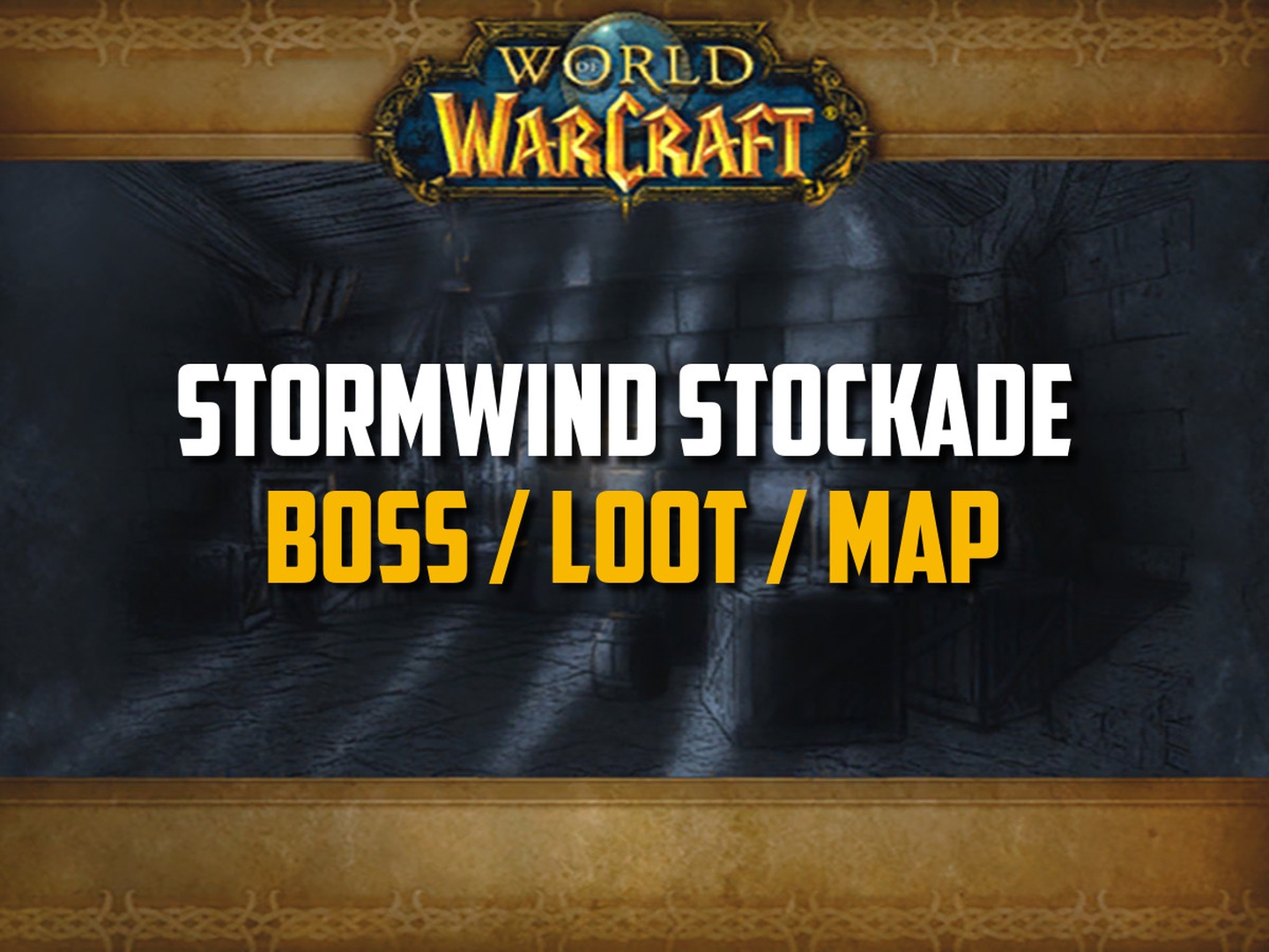 Classic WoW - Stormwind Stockade Guide (Boss, Loot, Map) Classic WoW - Stormwind Stockade Guide (Boss, Loot, Map)