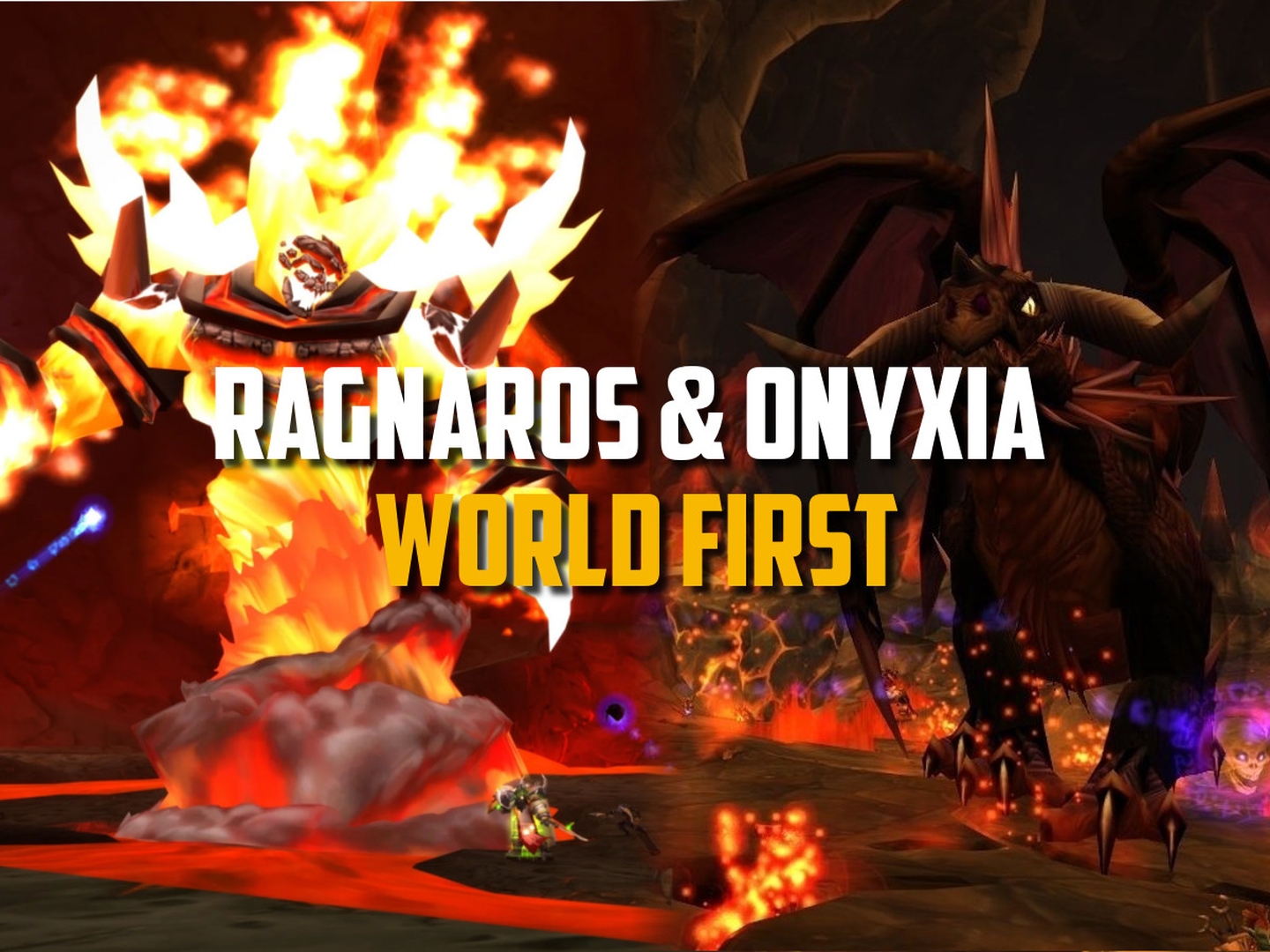 World First : Ragnaros & Onyxia Down by APES