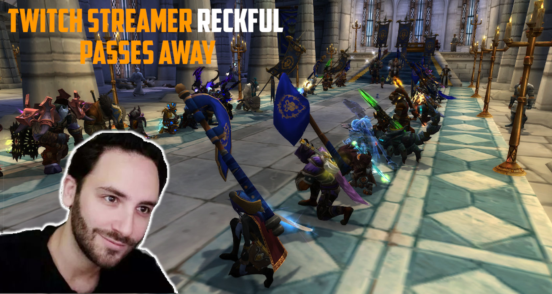 Byron "Reckful" Bernstein died at the age of 31.