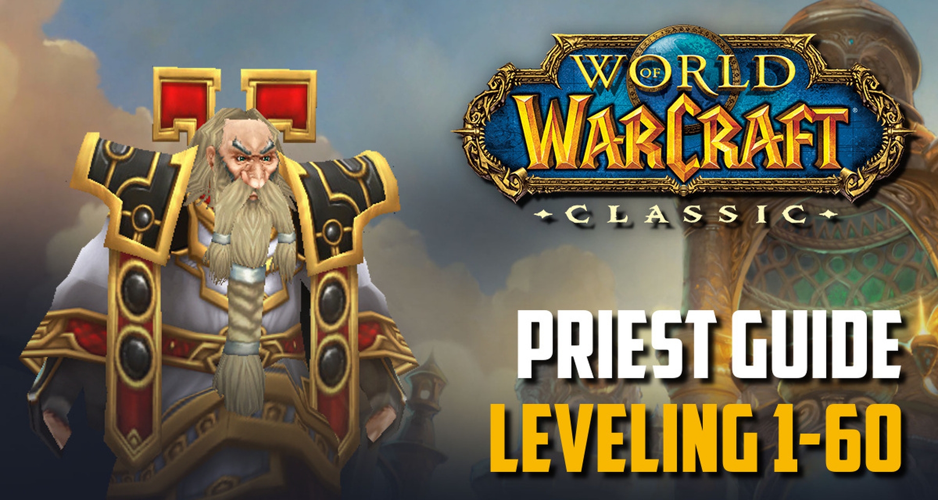 Classic WoW - Priest Guide leveling (1-60) - Best Tips Classic WoW - Priest Guide leveling (1-60) - Best Tips