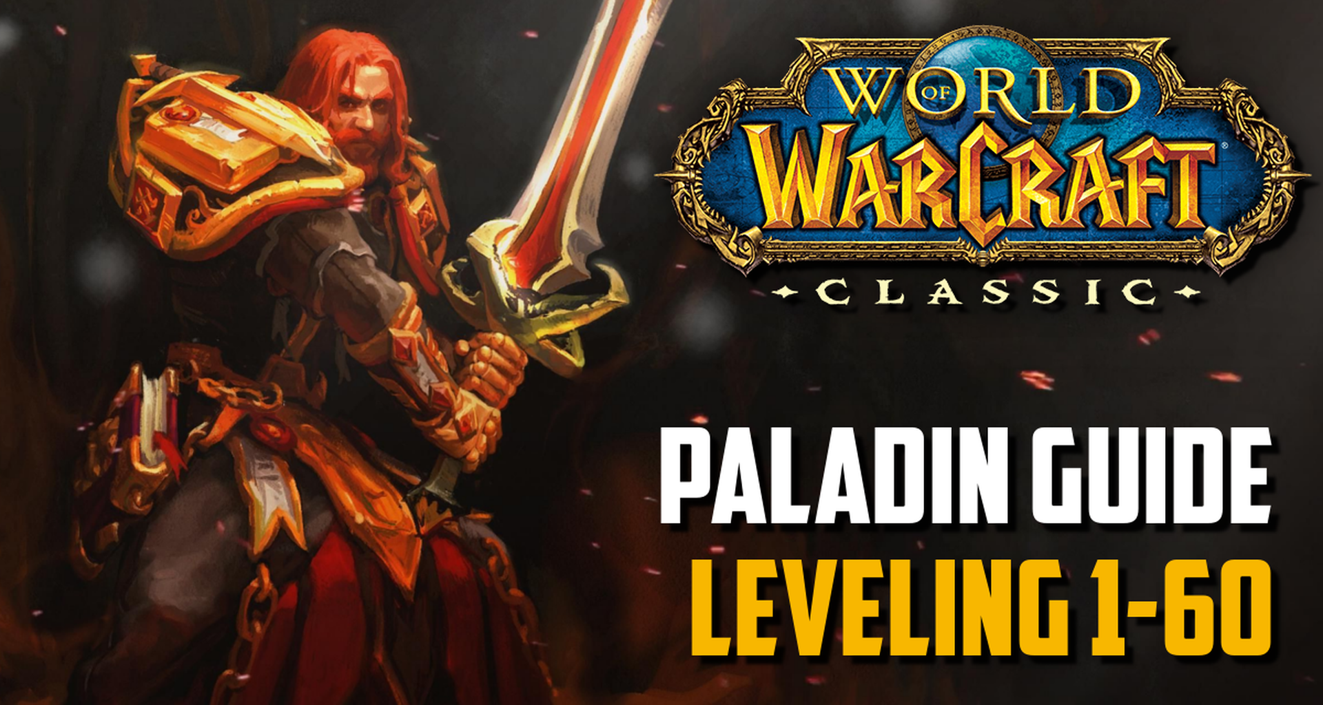 Classic WoW - Paladin Guide Leveling 1-60 - Best Tips Classic WoW - Paladin Guide Leveling 1-60 - Best Tips