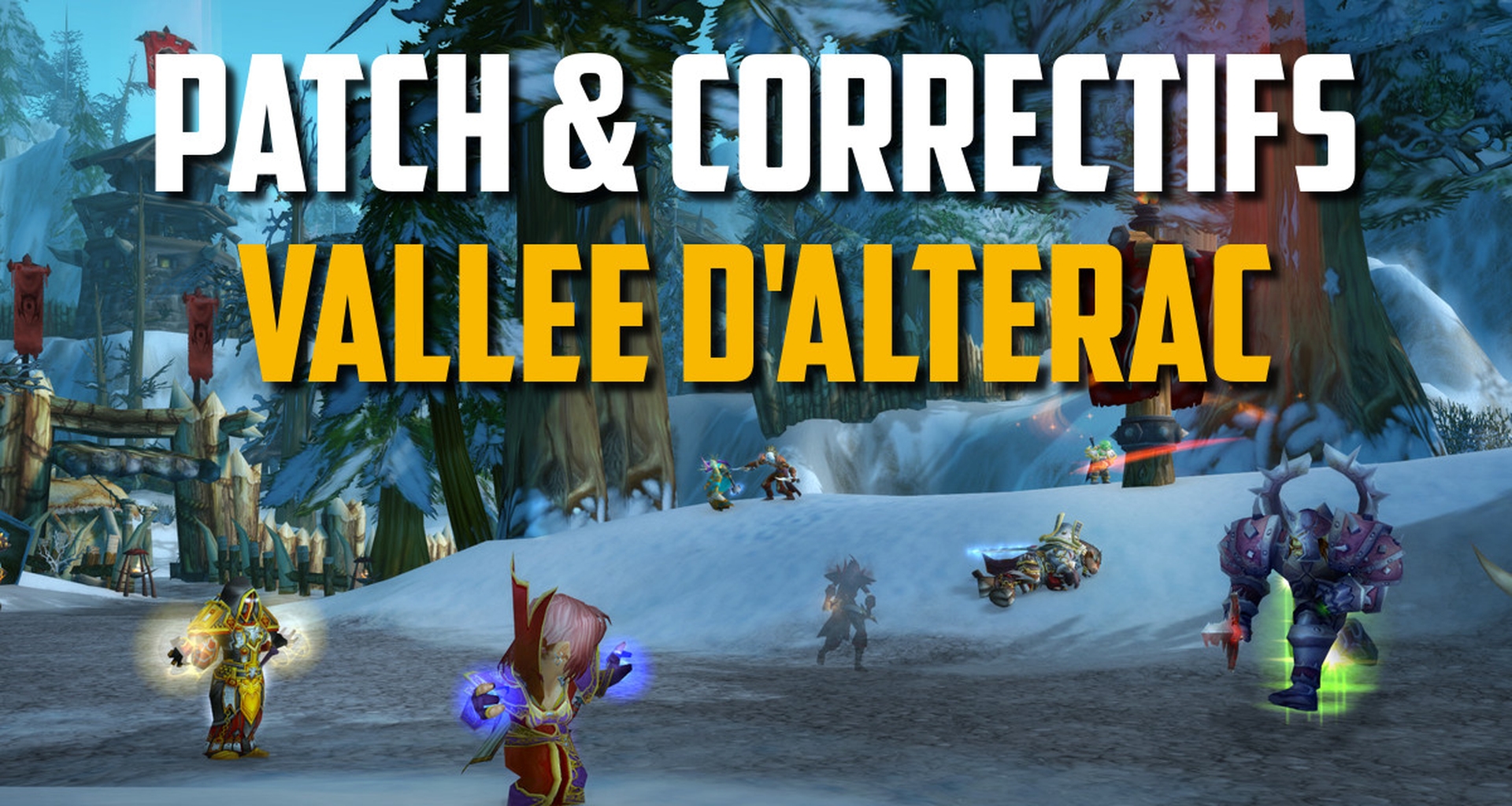 Patch de la Vallée d'Alterac + Buff du gain d'honneur - WoW Classic